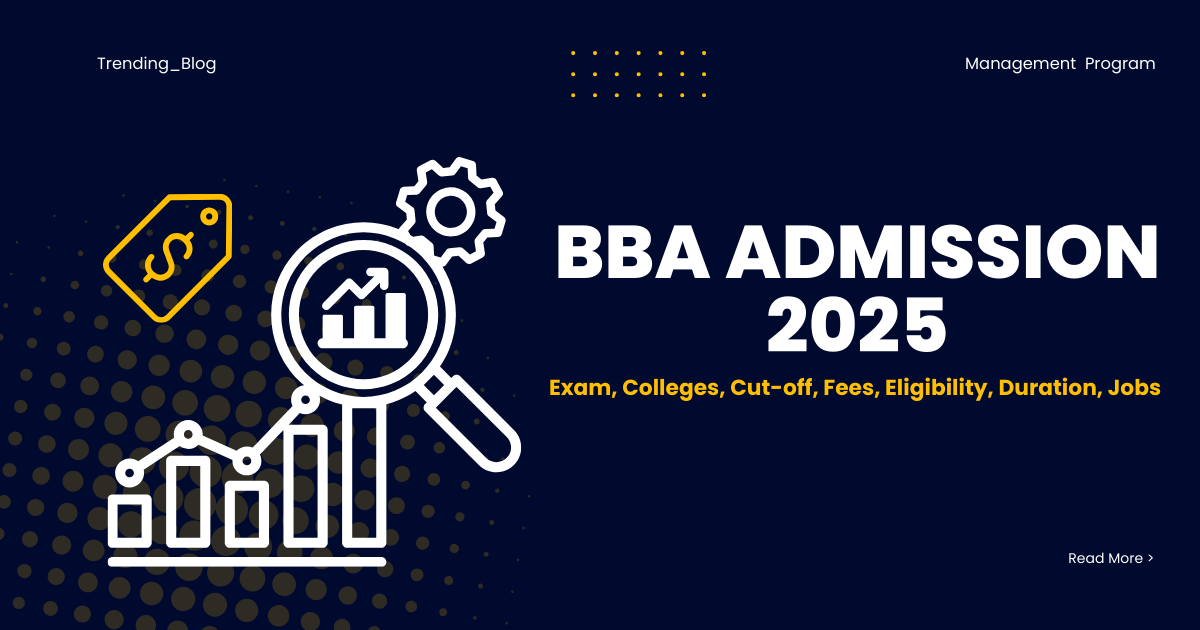 BBA Admission 2025: Exam, Colleges, Cut-off, Fees, Eligibility ...