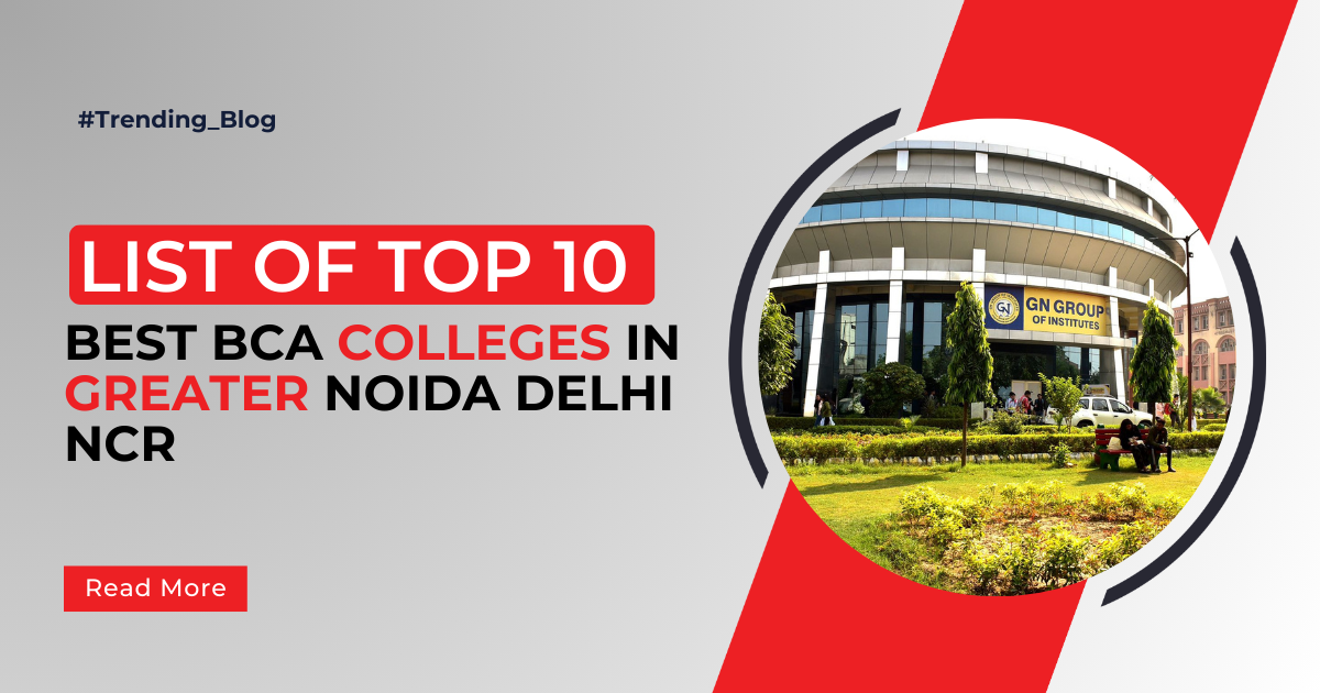 List of Top 10 Best BCA Colleges in Greater Noida Delhi NCR